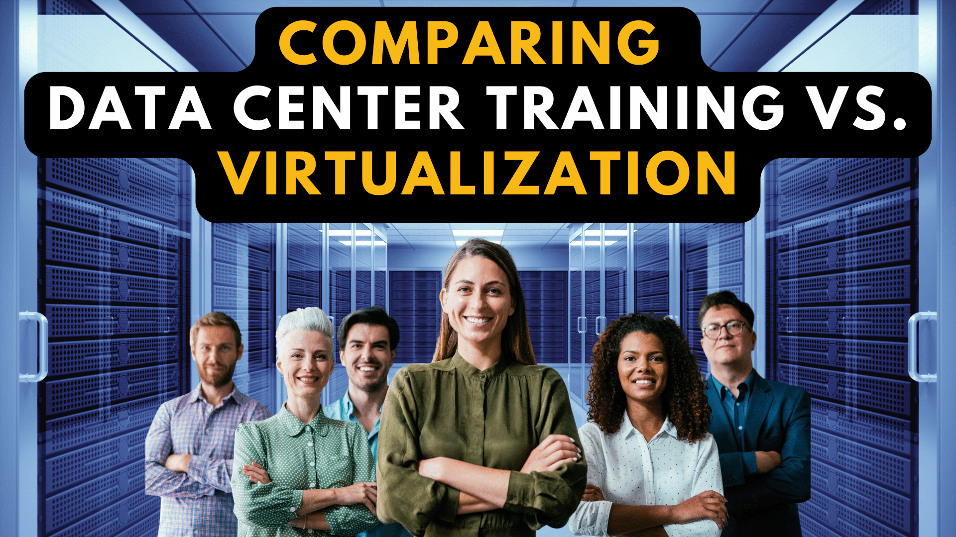 Comparing Data Center Training vs. Data Center Virtualization